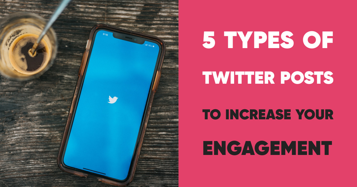 5 types of Twitter Posts that will increase your Engagement - Influence4You